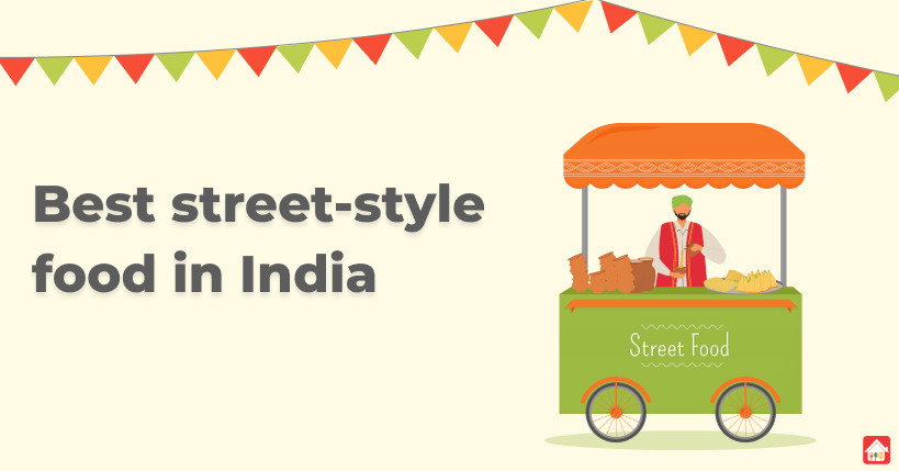 Best street-style food in India - Food Next Door
