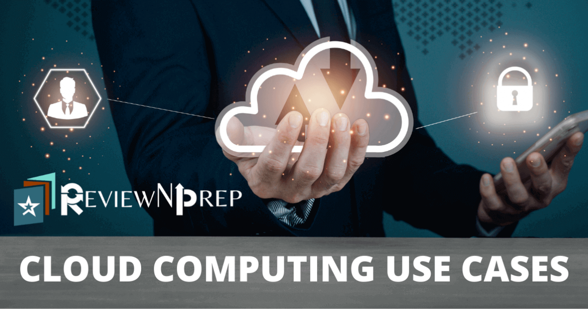 Cloud Computing Use Cases That Will Help You Navigate The Cloud ...