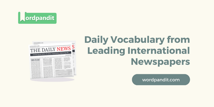 Daily Vocabulary from Leading International Newspapers: February 18 ...